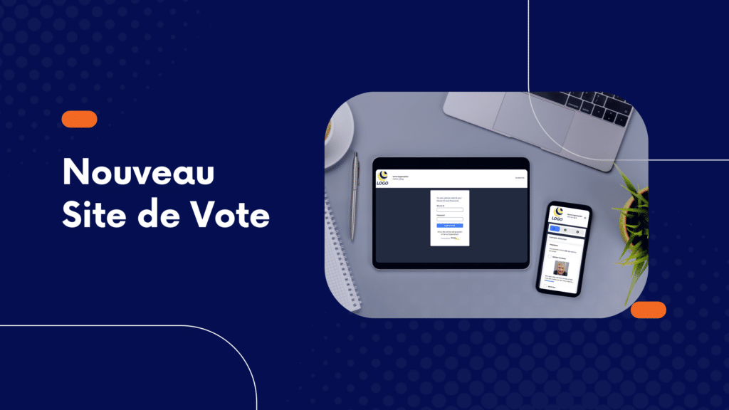 Simplifier Le Vote : Notre Nouveau Site Web De Vote Est En Ligne